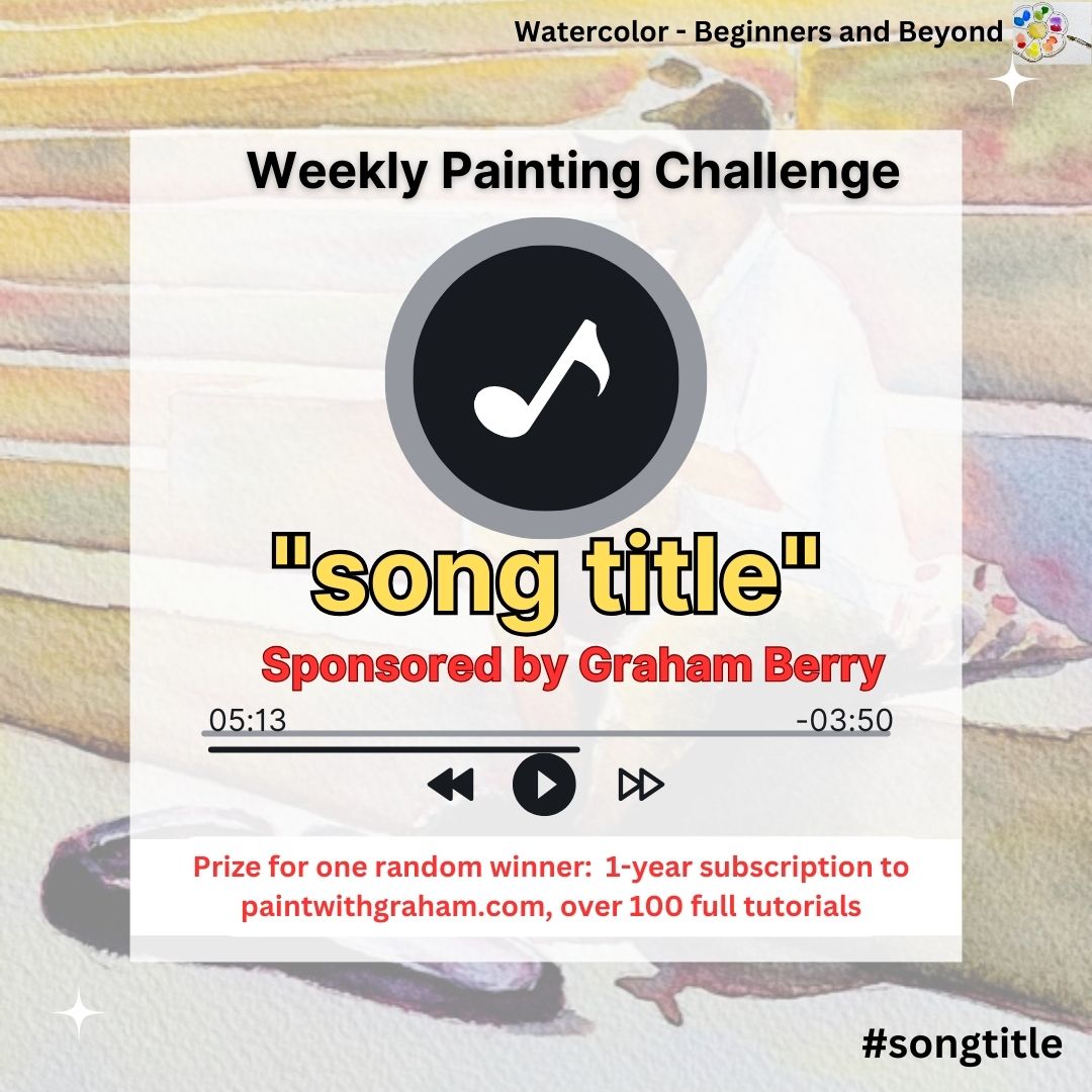 Painting Challenge: Song Title - Watercolor Beginners and Beyond